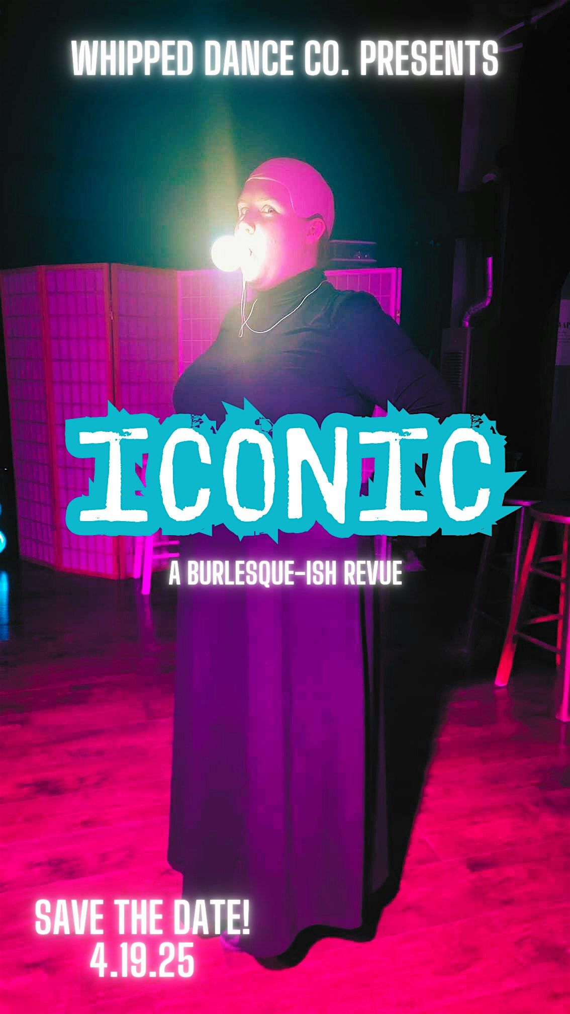 "iConic - a burlesque-ish revue", Salty Beaver, Longview, 19 April 2025 ...
