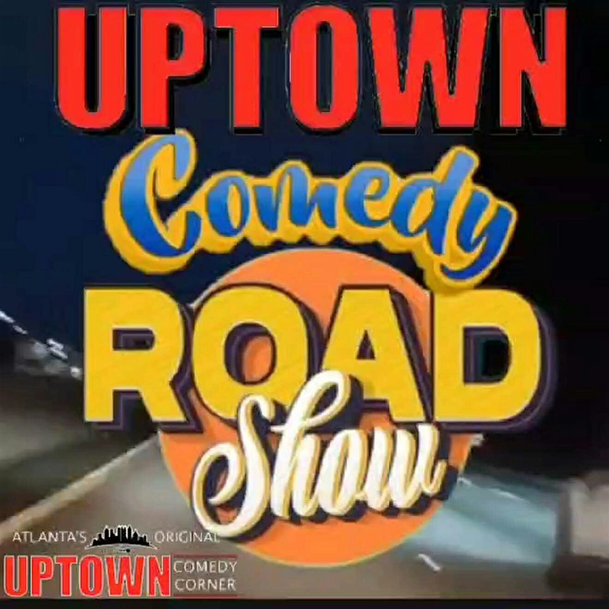 Uptown Comedy Corner Road Show, 4730 Frontage Rd, Forest Park, 19 ...