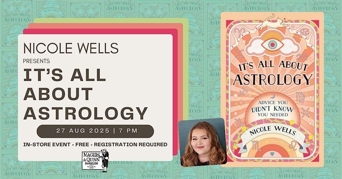 Nicole Wells presents Its All About Astrology, Magers & Quinn ...