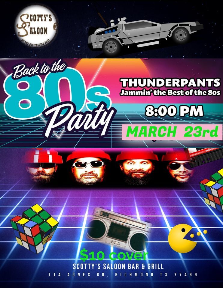 THUNDERPANTS LIVE *** ALL 80S TRIBUTE , Scotty's Saloon, Thompsons, 23 ...