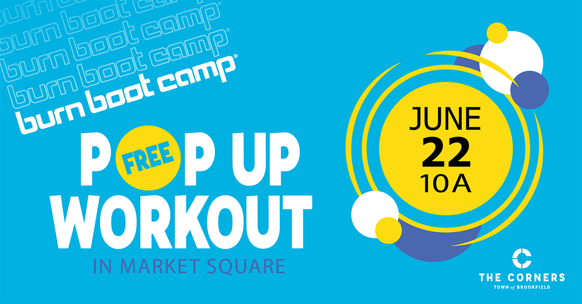 Burn Boot Camp Free Pop Up Workout at The Corners of Brookfield, The ...