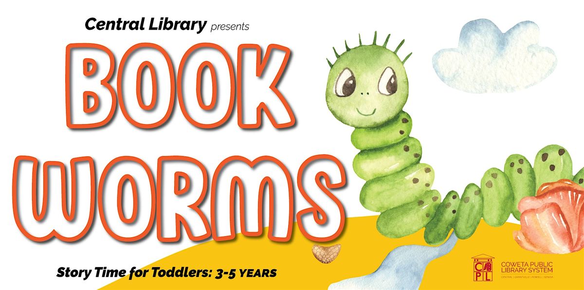 Book Worms Story Time, Central Library - Coweta Public Library System ...