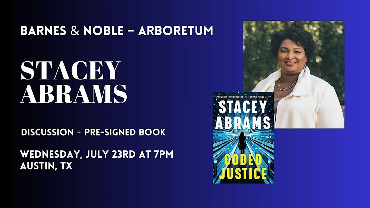 Stacey Abrams celebrates CODED JUSTICE at B&N-Arboretum in Austin, TX ...
