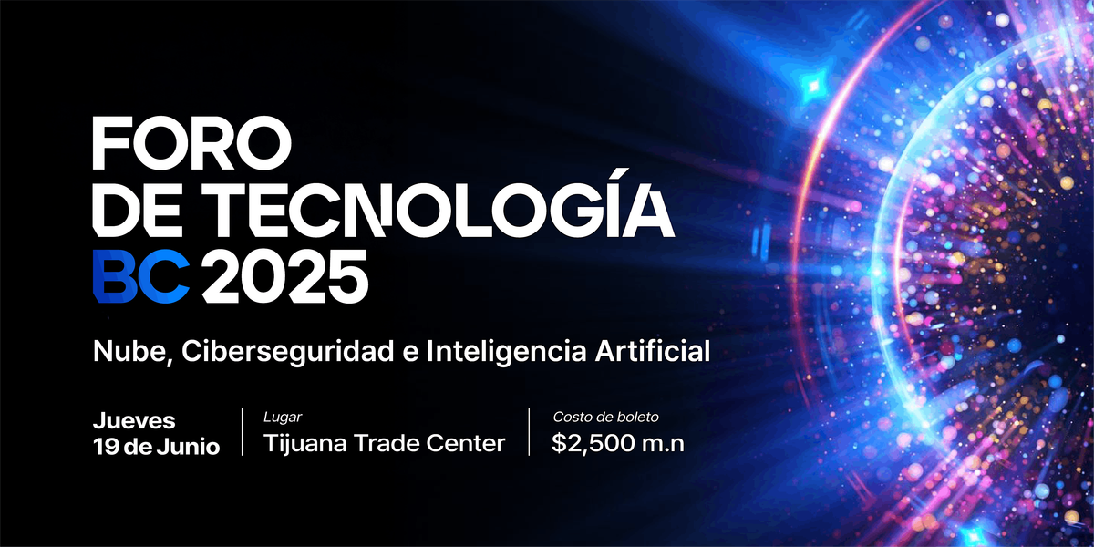 Foro de Tecnología BC 2025, Tijuana Trade Center, 19 June 2025 | AllEvents