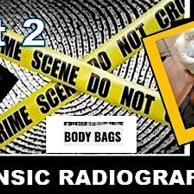Forensic Radiography: Body Bags Part II, November 9 2024 | Online Event ...