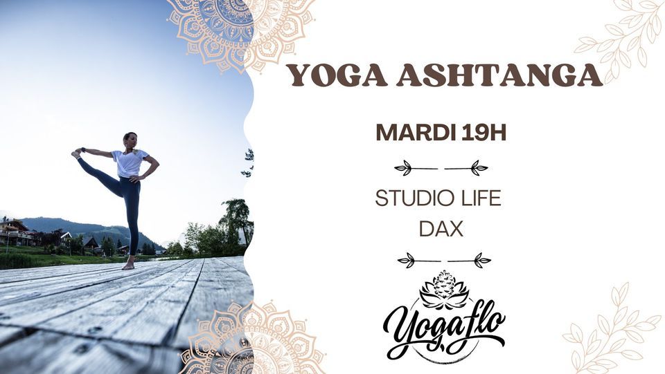 Yoga Ashtanga - Mardi 19H - Studio Life à DAX, Dax, Pau, 5 September ...