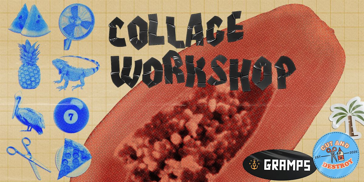 Cut and Destroy: A Collage Workshop, Gramps, Miami, 18 May 2025 | AllEvents