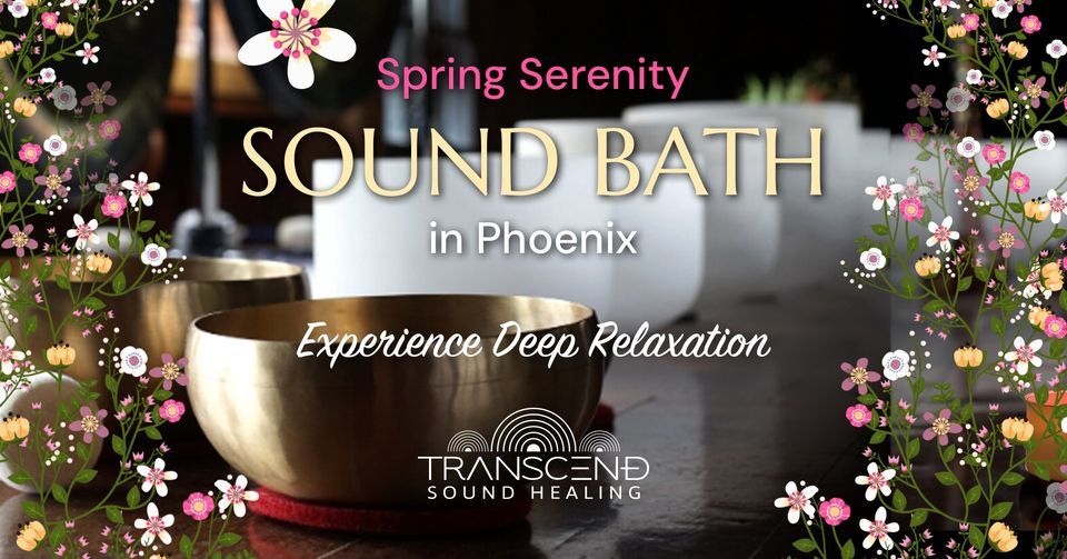 Spring Serenity Sound Bath: Embrace Renewal & Blossom Into Joy, Urban ...