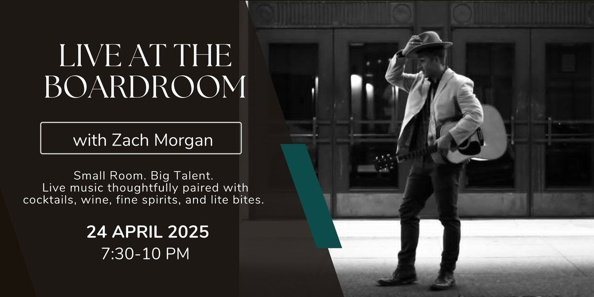 Live at the Boardroom with Zach Morgan, The Boardroom, Kailua, 24 April ...