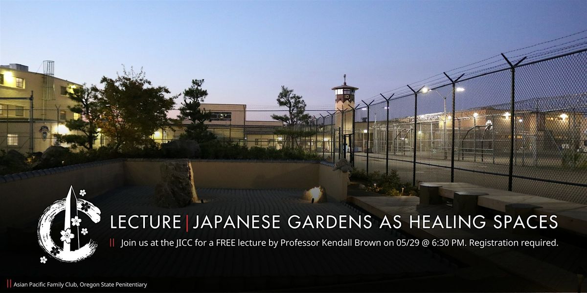 Lecture | Japanese Gardens as Healing Spaces, Japan Information ...