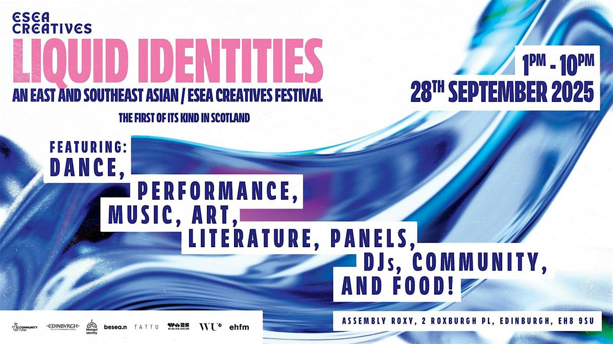 Liquid Identities Festival – Celebrating Scotland-Based ESEA Talents ...