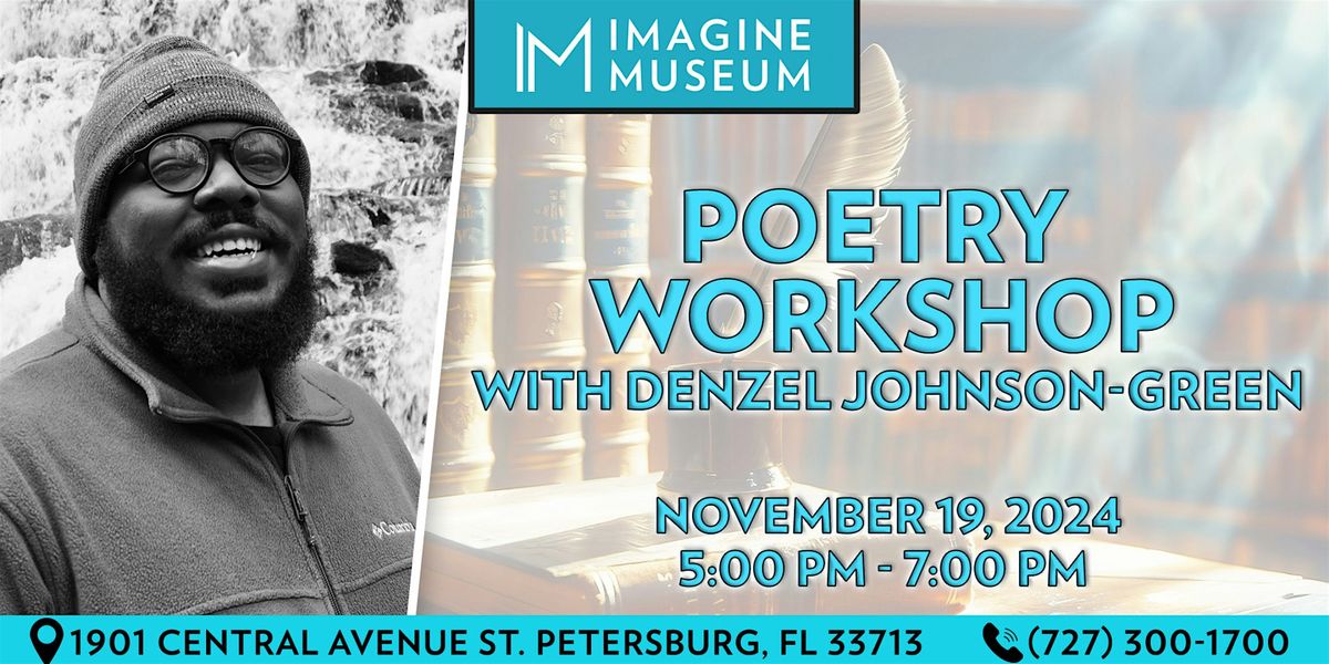 Poetry Workshop with Denzel Johnson-Green, Imagine Museum, St ...