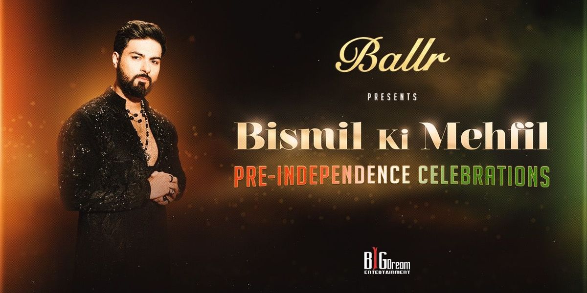 BALLR PRE INDEPENDECE - BISMIL KI MEHFIL, Ballr: Pune, 14 August 2025 ...