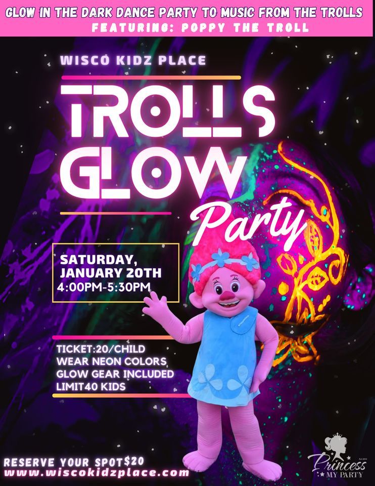 Madison Trolls Glow Party , Wisco Kidz Place, Maple Bluff, 20 January ...