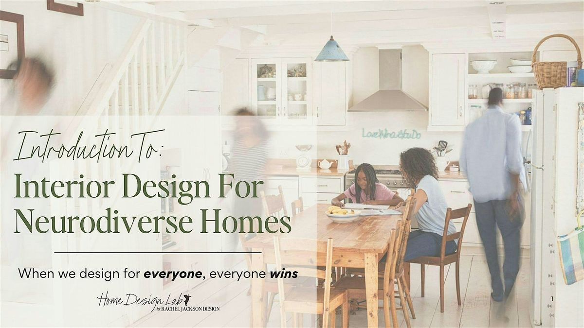 CEU Event: Intro to Interior Design for Neurodiverse Homes (1 HSW ...