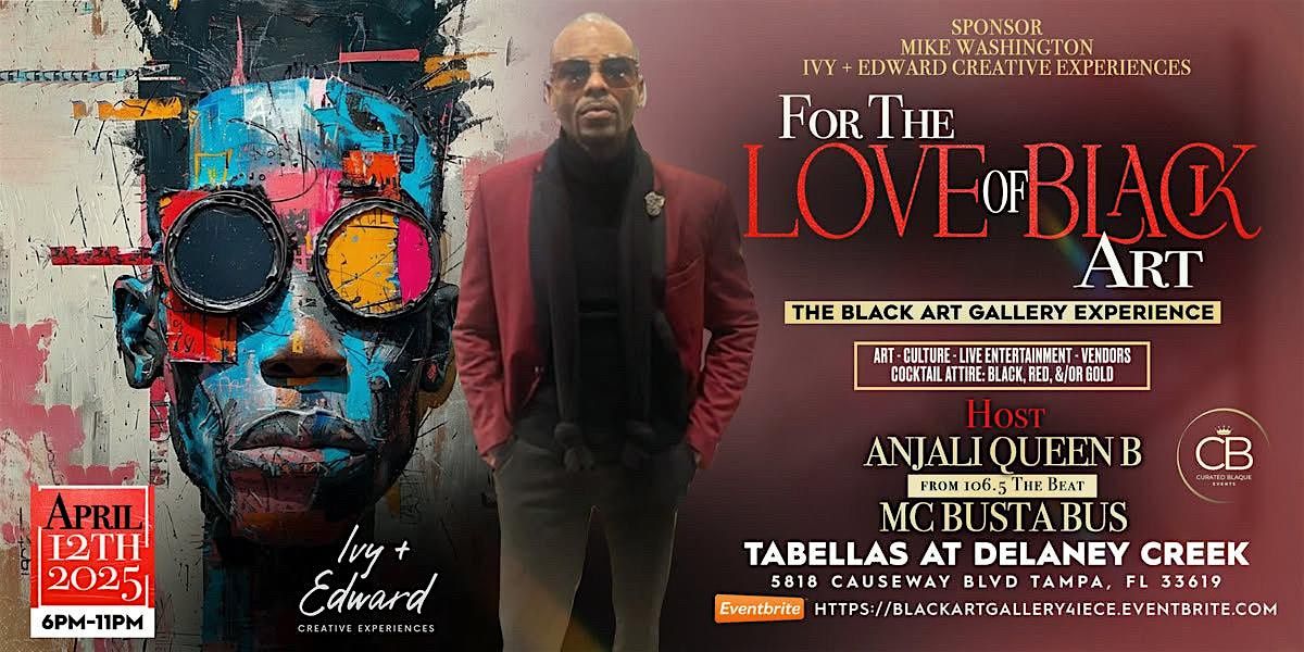 4TH Annual Black Art Gallery Experience, "FOR THE LOVE OF BLACK ART ...