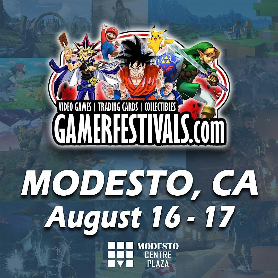 Modesto Gamer Festival, Modesto Centre Plaza, 16 August to 17 August ...