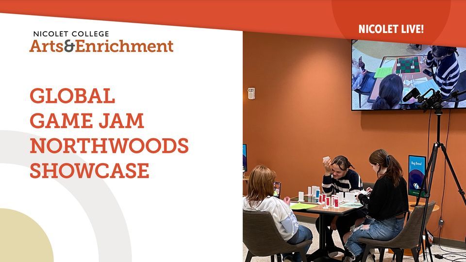 Global Game Jam Northwoods Showcase, Nicolet College, Rhinelander ...