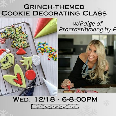 Grinch Themed Cookie Decorating Class with Paige of Procrastibaking by P, Nest on Main ...