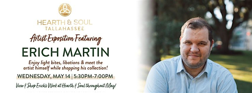 Artist Exposition Featuring Erich Martin, Hearth & Soul, Tallahassee ...