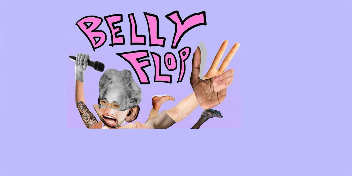 Bellyflop: New Joke Show, 362 Grand St, Brooklyn, 27 January to 28 ...