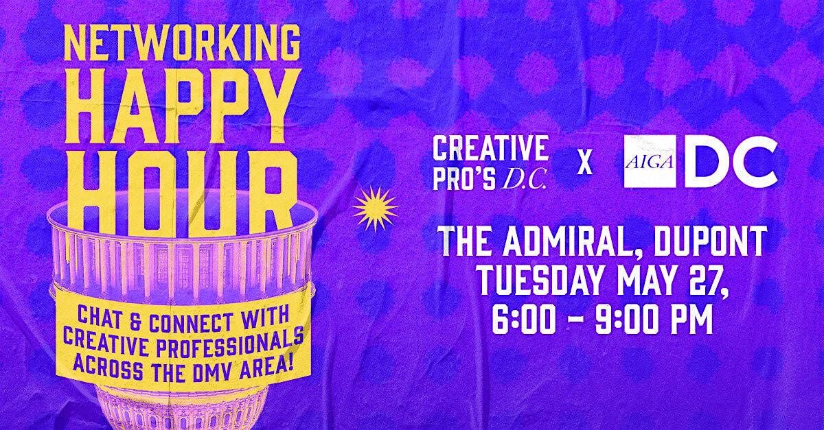 May Happy Hour: AIGA DC x Creative Professionals of DC, The Admiral ...