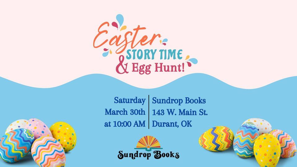 Easter Storytime & Egg Hunt at Sundrop Books, 143 W Main St, Durant, OK ...