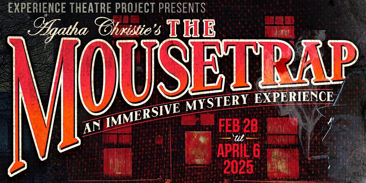 Agatha Christies The Mousetrap: An Immersive Live Experience, 18850 SW ...