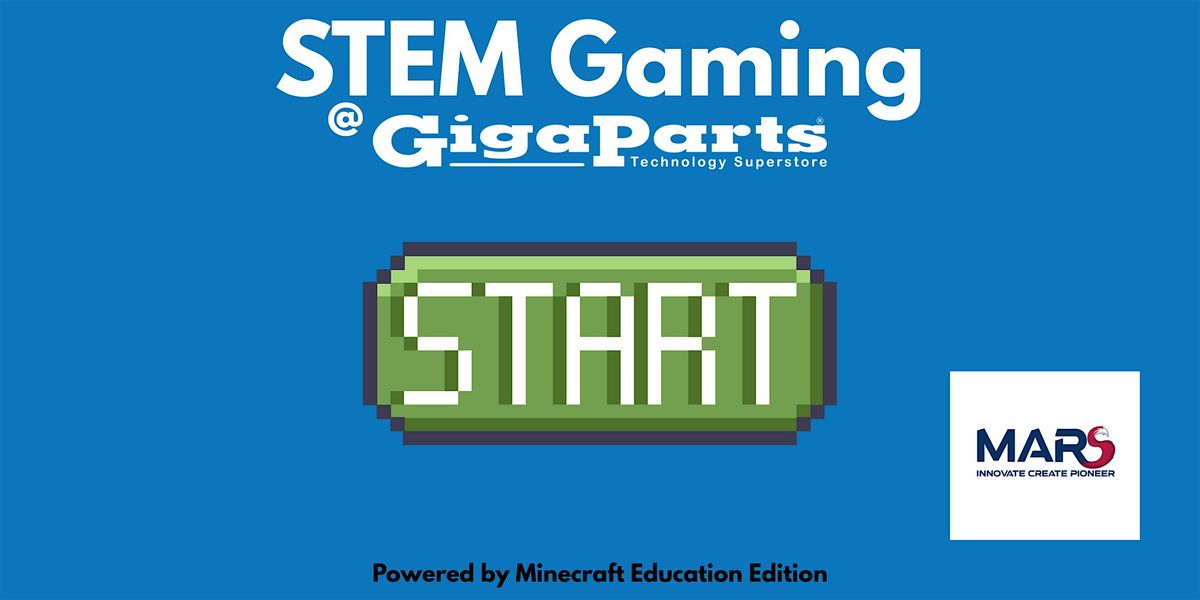 STEM Gaming at GigaParts: Powered by Minecraft Education Edition ...