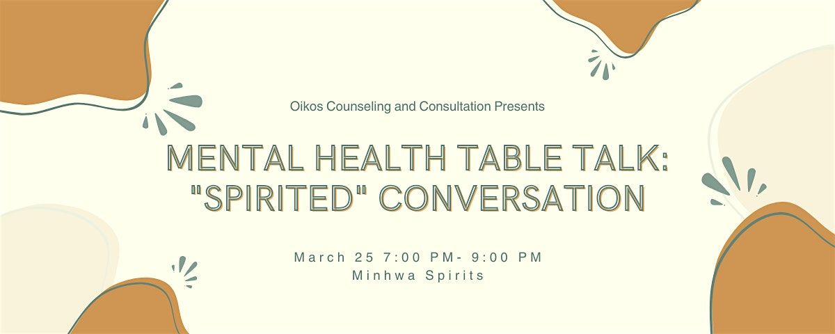 Mental Health Table Talk: "Spirited" Conversation, Minhwa Spirits ...
