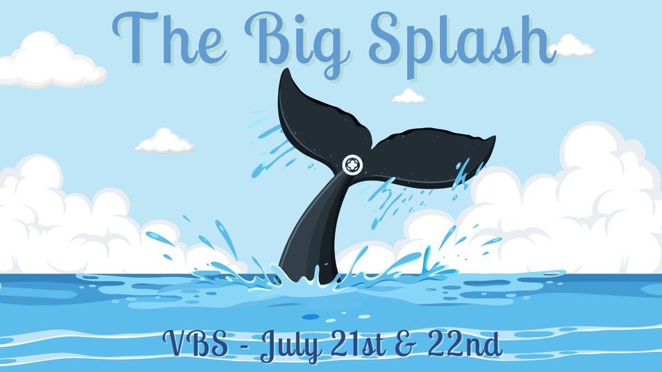 The Big Splash - VBS, Aldersgate Abilene, 21 July to 23 July