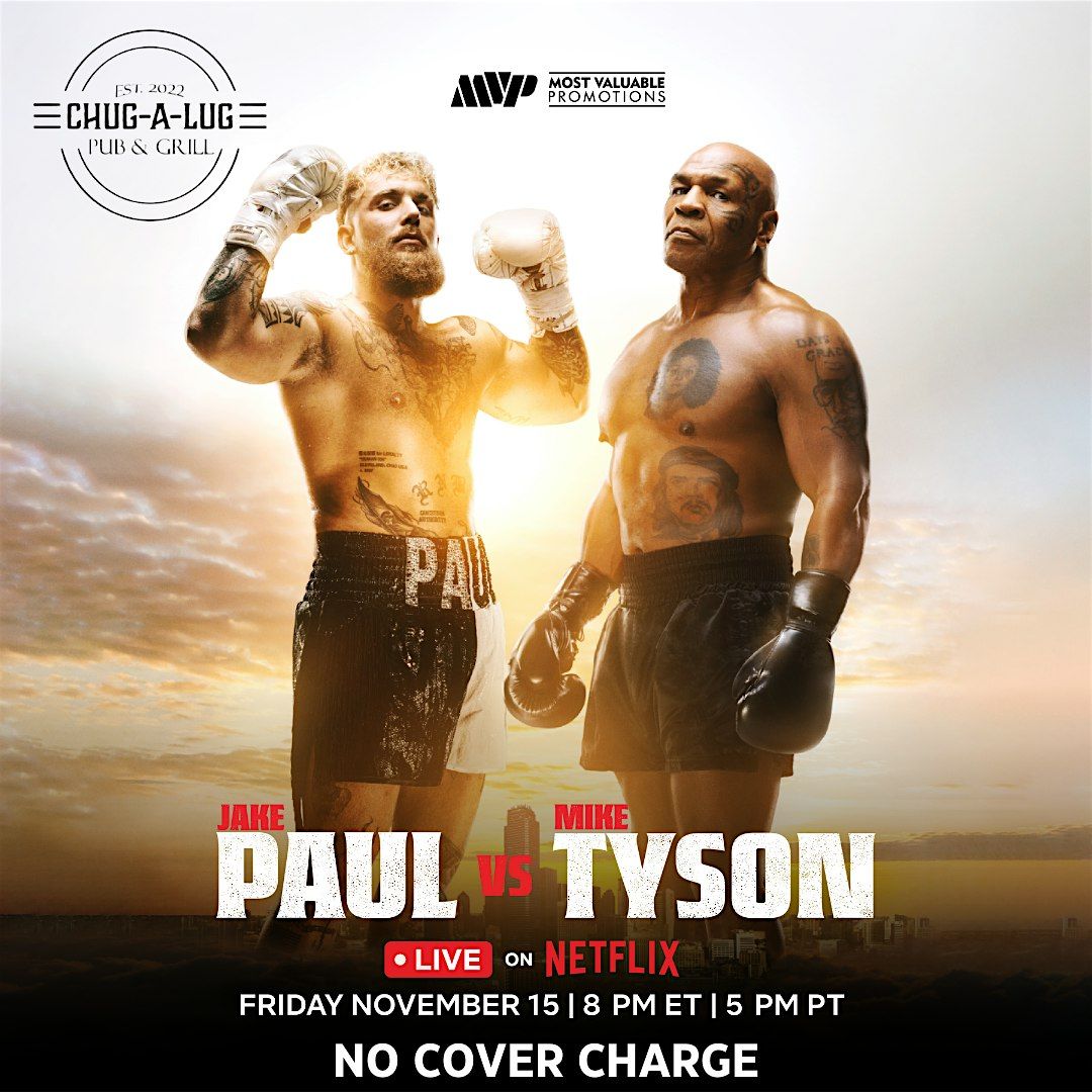 Jake Paul vs Mike Tyson Fight, Chug a Lug Pub and Grill / Amchee @ Chug ...