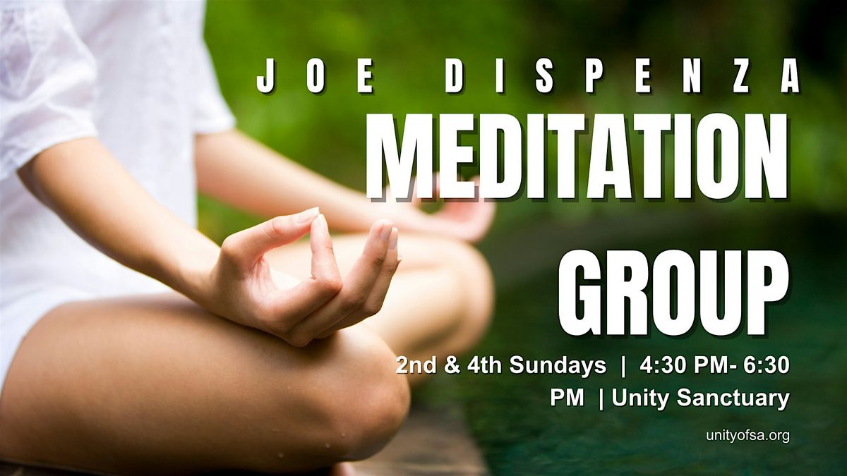 Joe Dispenza Meditation Group, Unity Church of San Antonio, 27 July to ...