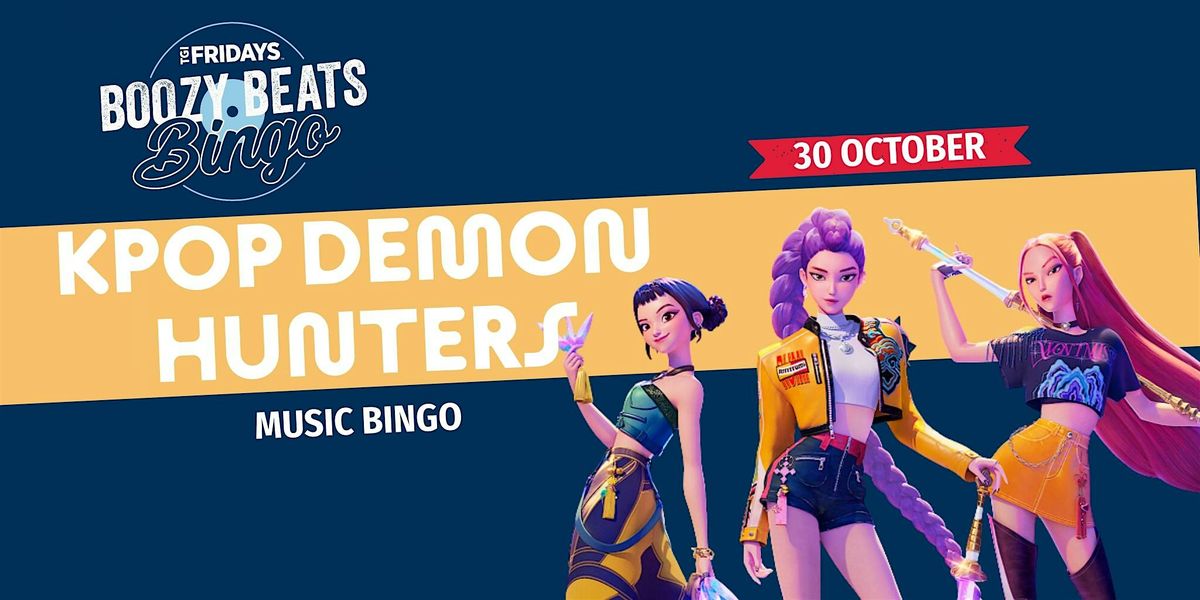 MUSIC BINGO - K-Pop Demon Hunters [EPPING] at TGI Fridays, TGI Fridays ...