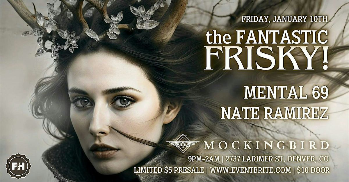 THE FANTASTIC FRISKY, Mockingbird, Denver, 10 January 2025 | AllEvents