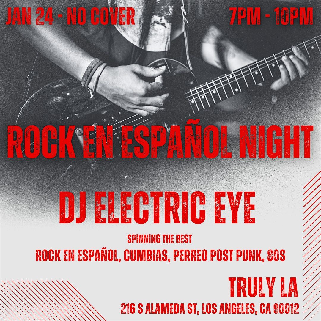 Truly LA Presents: Rock en Espanol!, Truly LA, Los Angeles, 28 March ...