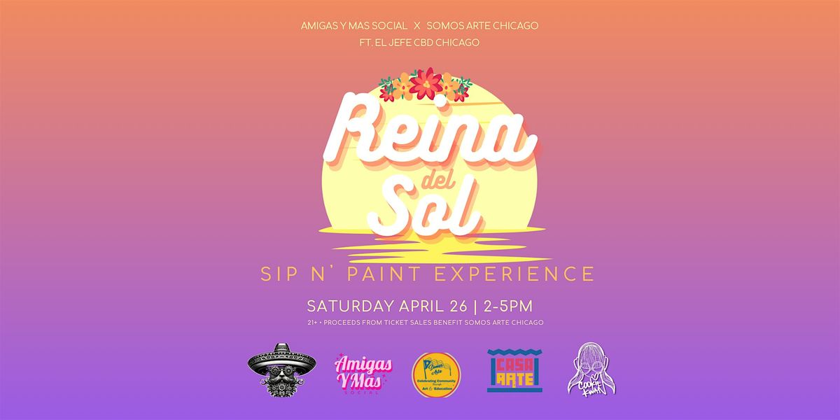 Reina del Sol: A Latina Sip & Paint Experience (Chicago), Casa Arte ...
