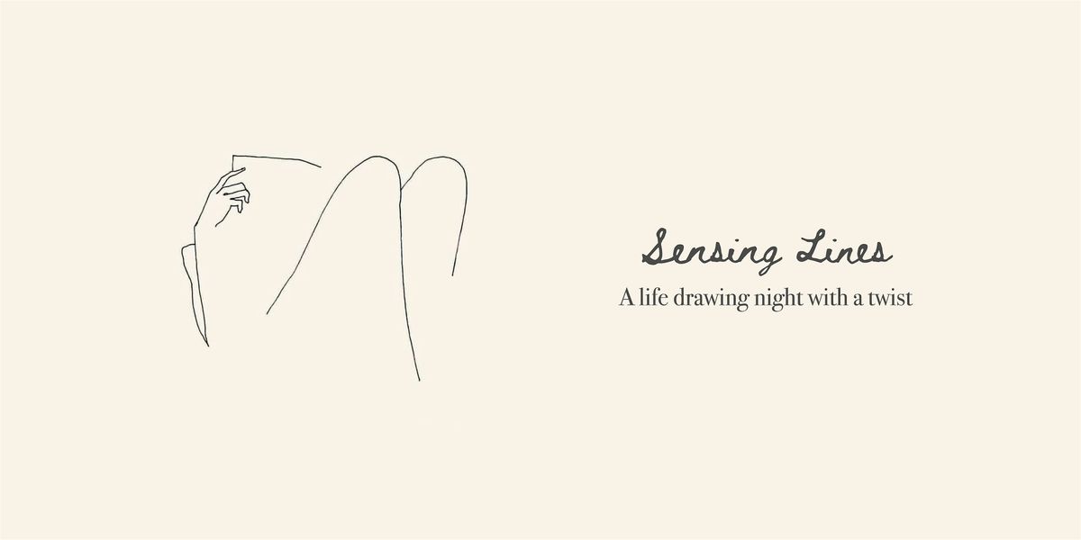 Sensing Lines - Life drawing with a twist, Jamsheed Wines, Preston, 29 ...