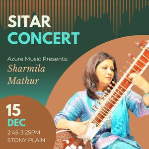Sitar Concert, Karar Performing Arts, Stony Plain, December 15 2023 ...