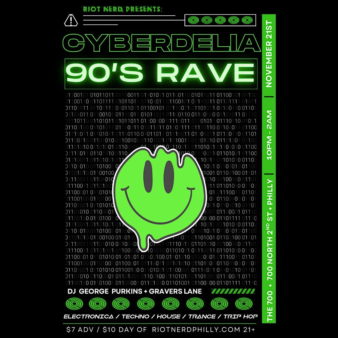 Cyberdelia: 90’s Rave, The 700, Philadelphia, 21 November to 22 ...