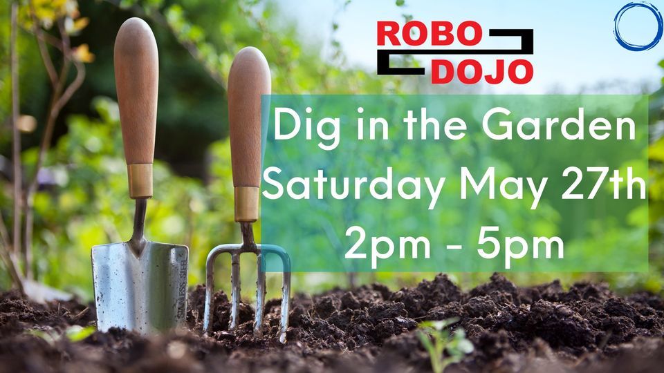 Dig in the Garden @ Robo Dojo, Robo Dojo, Fayetteville, 27 May 2023 ...