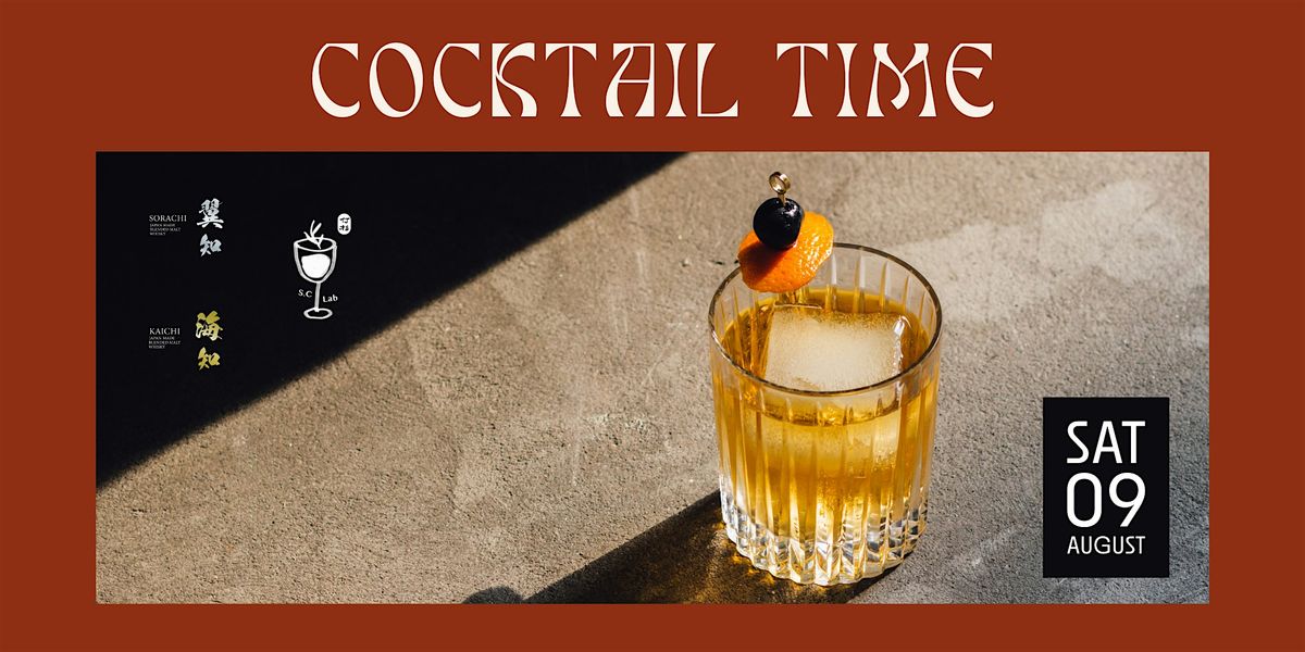 Cocktail Time – Craft Cocktails by Kaichi & Sorachi and S.C Lab Chajiu ...