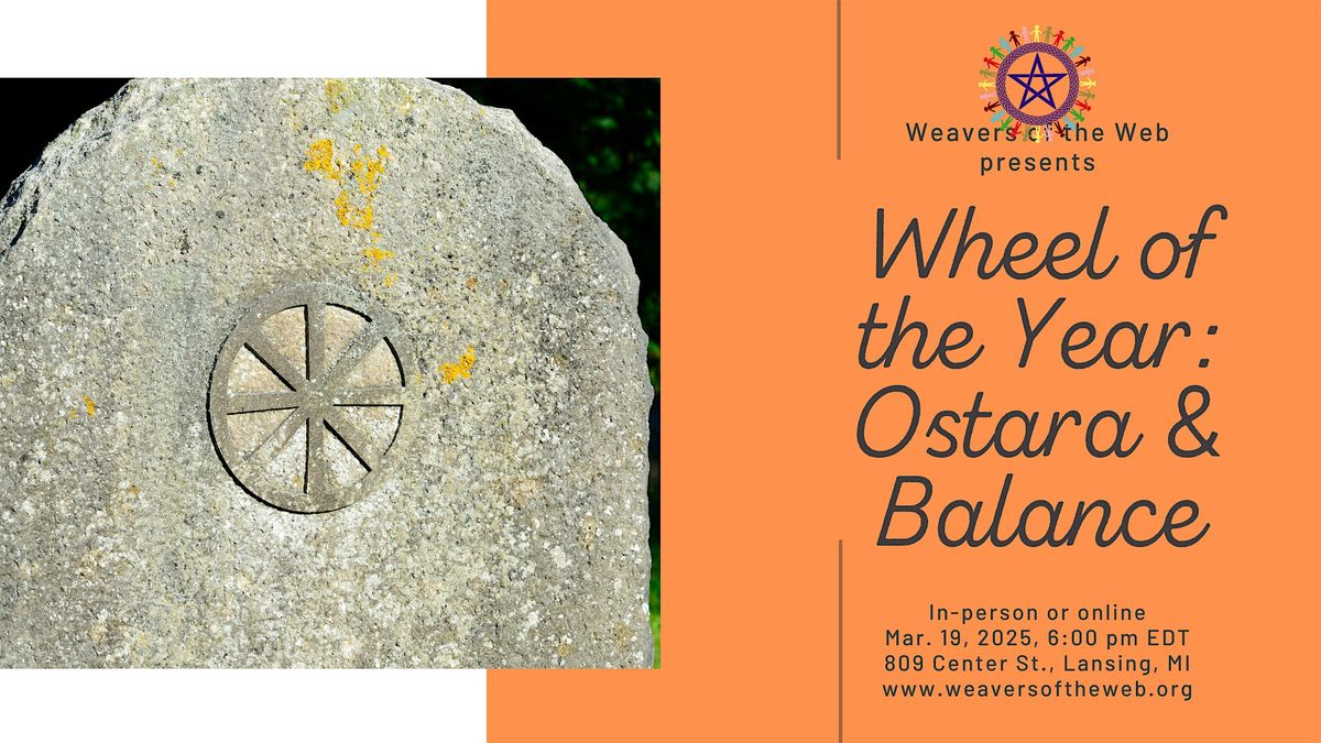 Wheel of the Year: Ostara & Balance, Weavers of the Web, ATC, Lansing ...