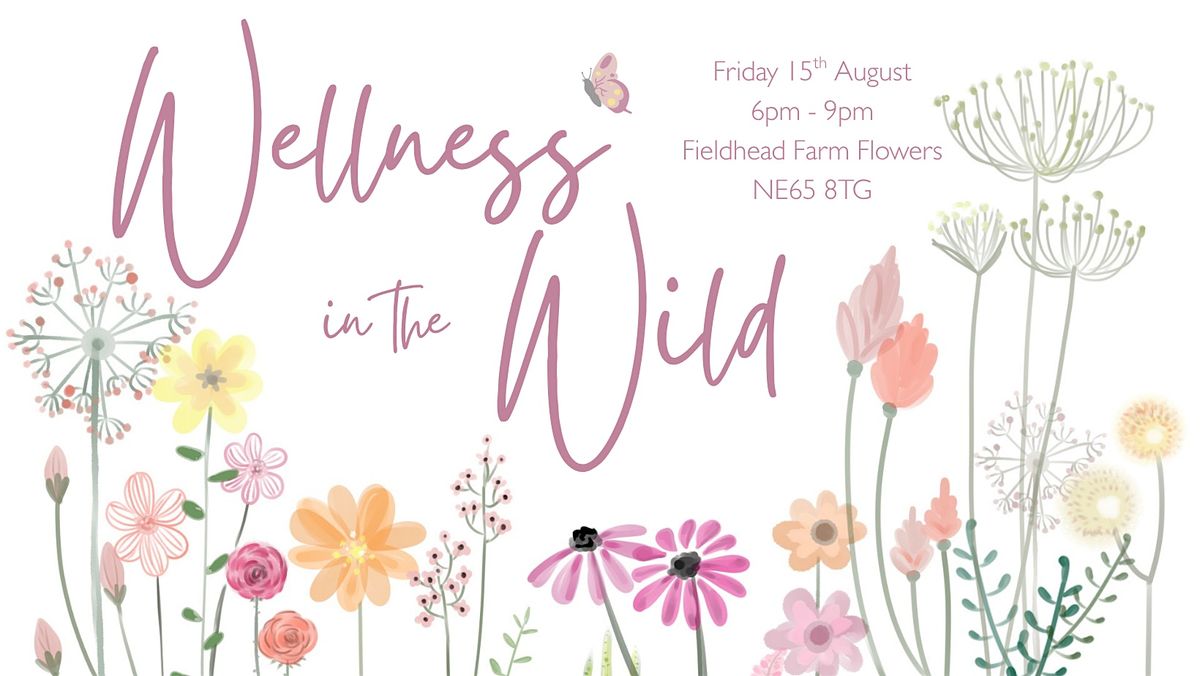 Wellness in the Wild, Fieldhead Farm, Morpeth, 15 August 2025 | AllEvents