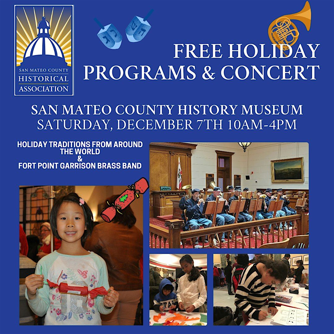 San Mateo County History Museum Free Holiday Programs & Concert, San Mateo County History Museum ...