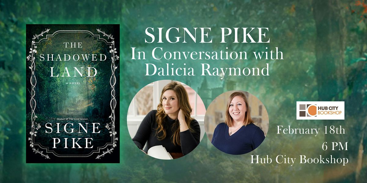 Signe Pike in Conversation with Dalicia Raymond, Hub City Bookshop ...