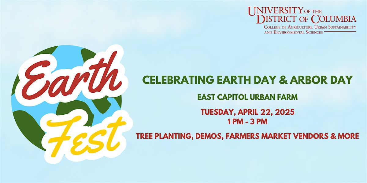 UDC-CAUSES | Earth Day & Arbor Day Celebration, East Capitol Urban Farm ...