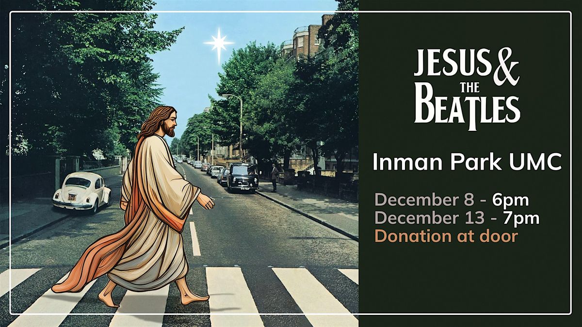 Jesus & The Beatles - A Festive Rock-‘n’-Roll Experience!, Inman Park ...