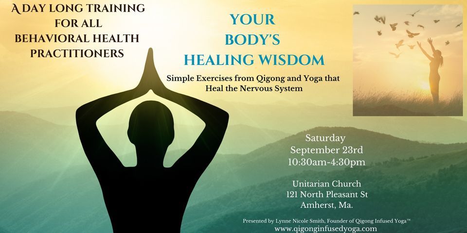 Your Bodys Healing Wisdom: Simple Exercises from Qigong and Yoga that Heal the Nervous System ...