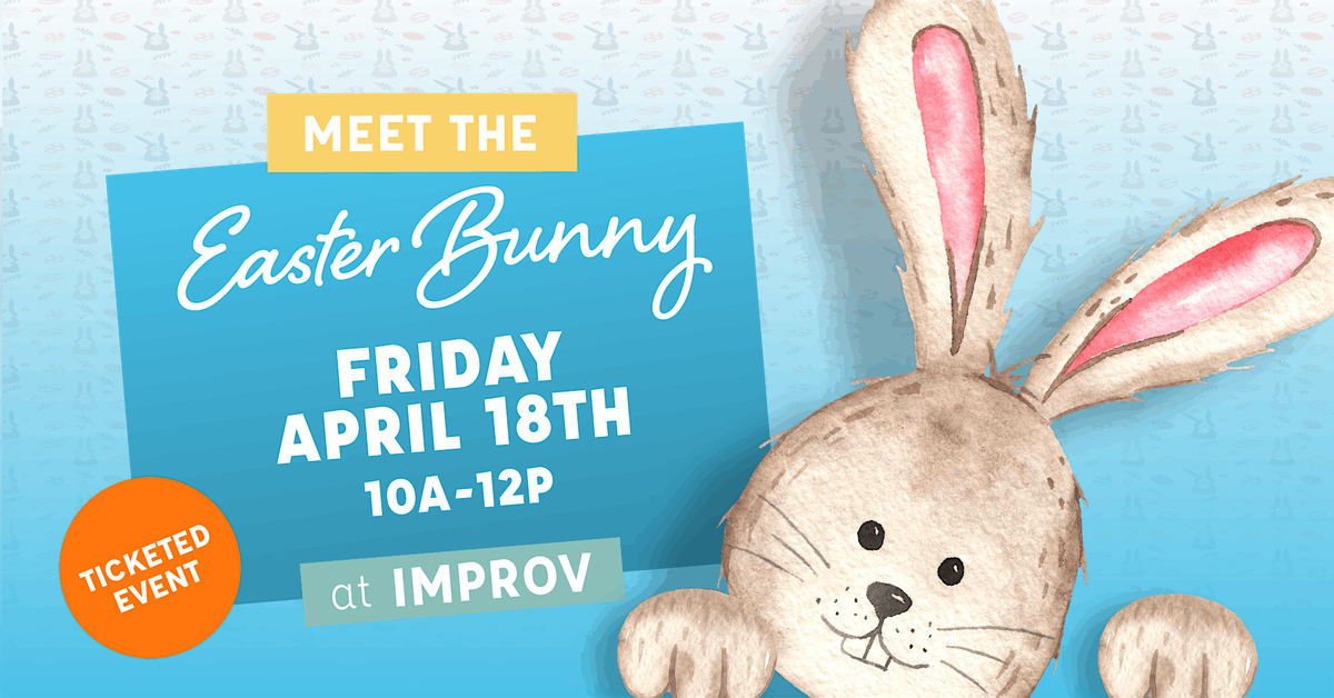 Meet the Easter Bunny!, Milwaukee Improv, Brookfield, 18 April 2025 ...